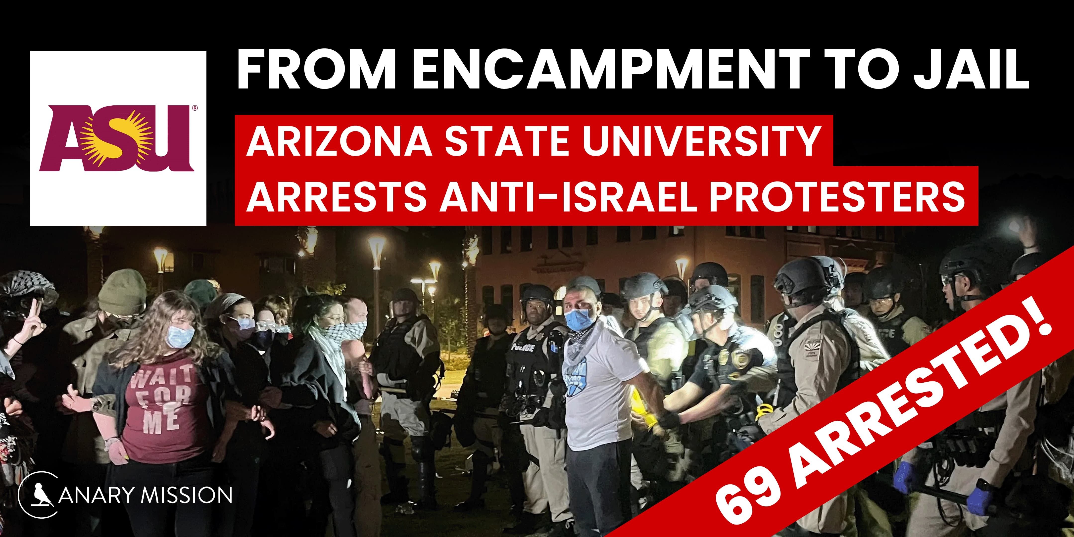 Arizona State University: From Encampment to Arrests - Canary Mission